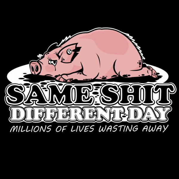 Same Shit Different Day | CrowBunny.nl